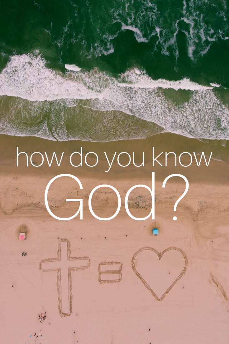 How do you know God? – Sarah K. Butterfield