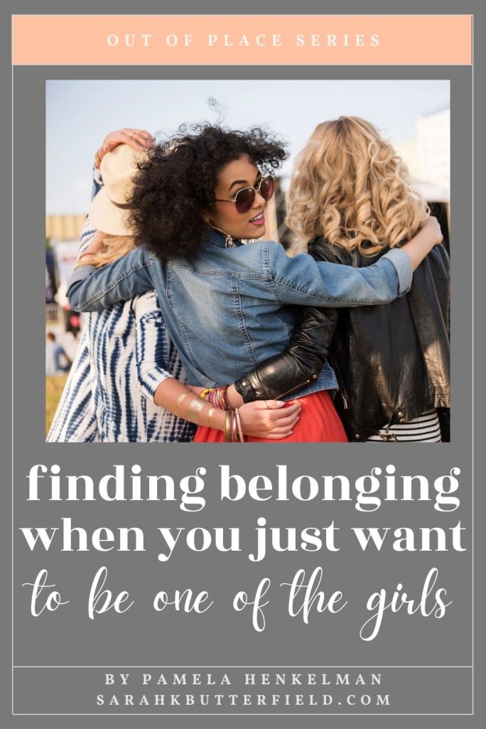 Finding Belonging When You Just Want to Be One of the Girls – Sarah K ...
