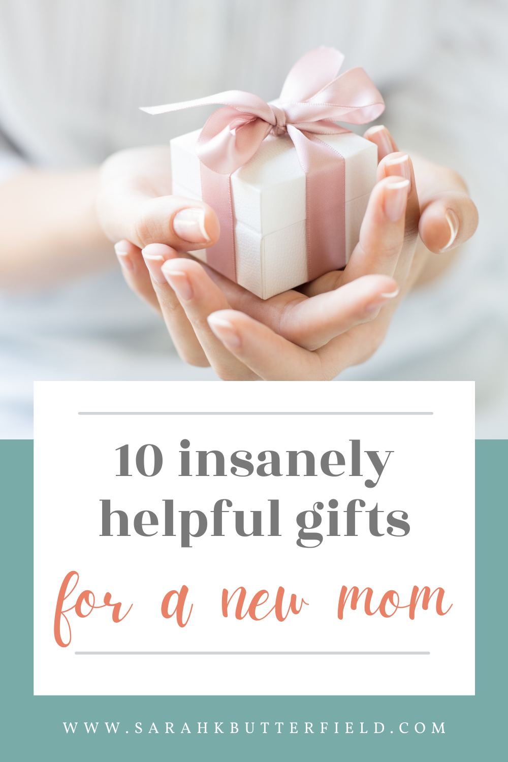 10 Insanely Helpful Gifts for a New Mom – Sarah K. Butterfield