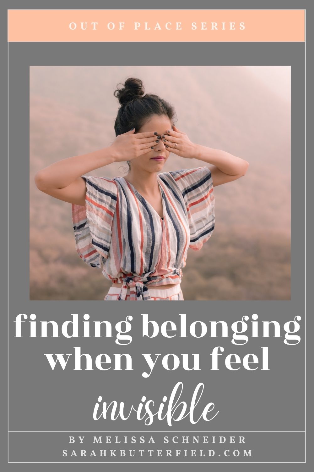 Finding Belonging When You Feel Invisible – Sarah K. Butterfield