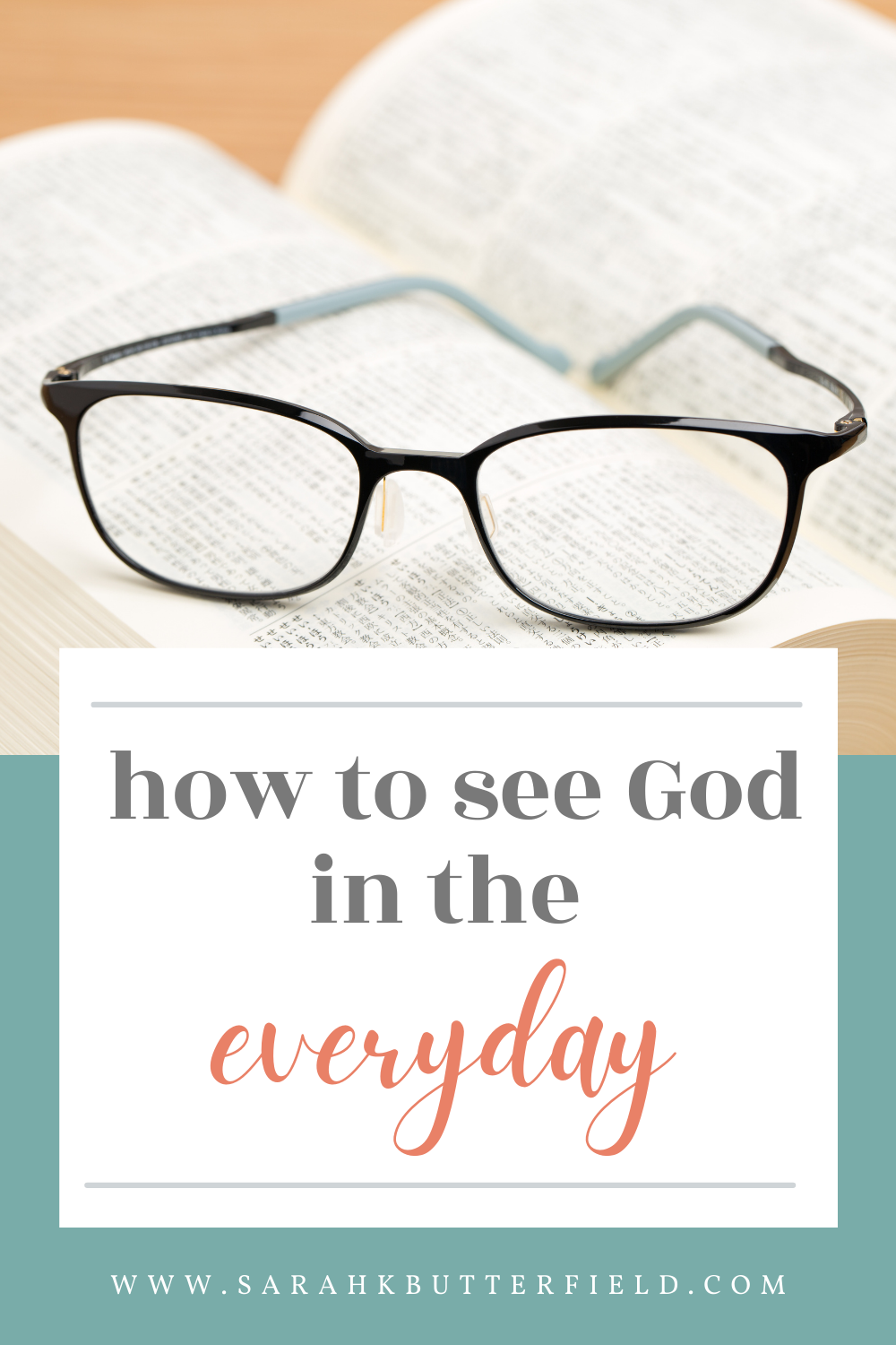 How to see God in the everyday – Sarah K. Butterfield