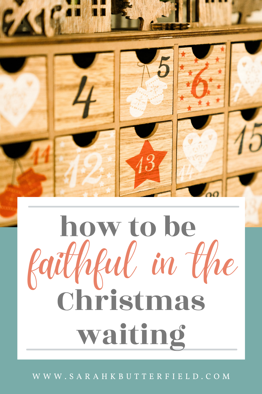 How to be Faithful in the Christmas Waiting – Sarah K. Butterfield