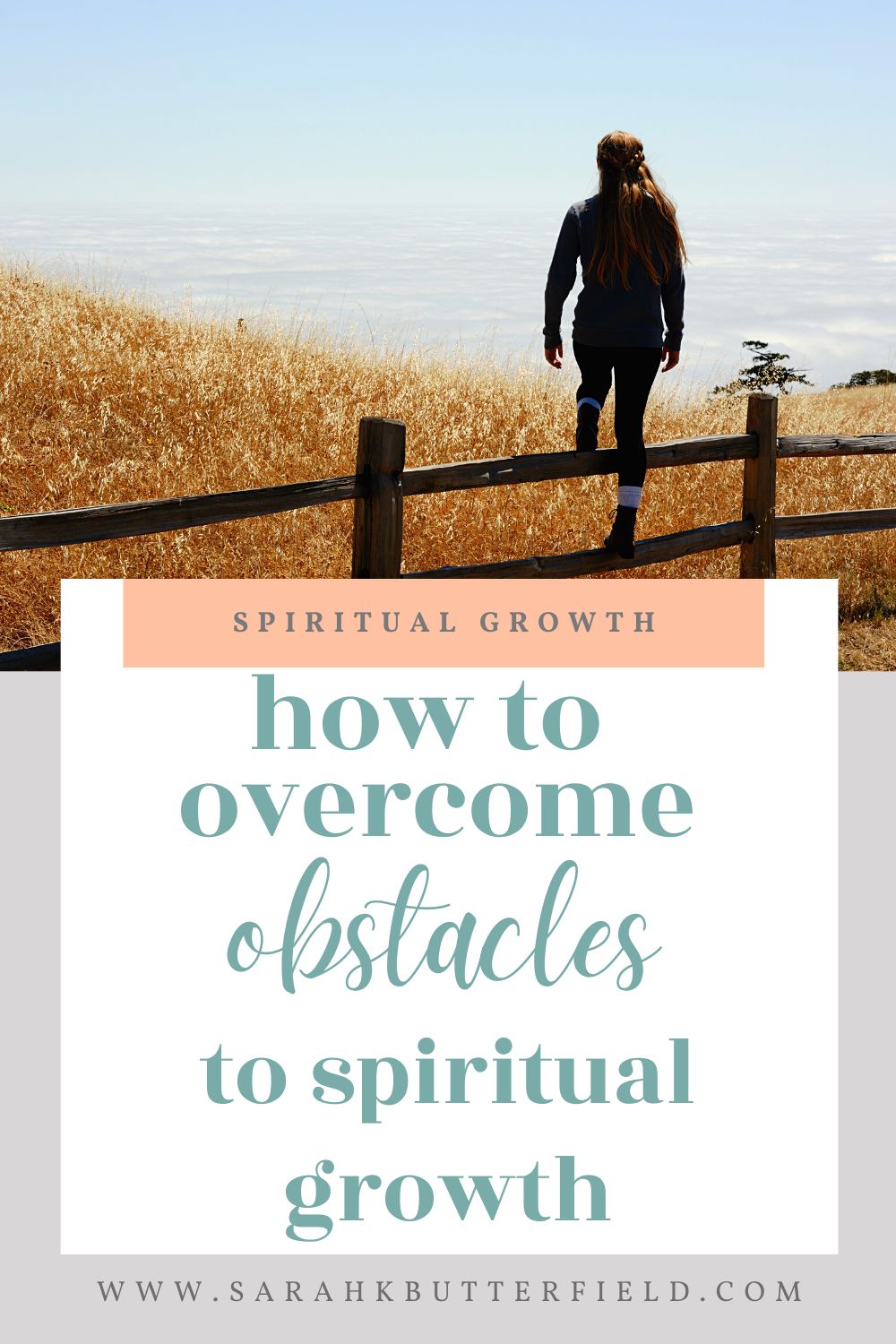 How to Overcome Obstacles to Spiritual Growth – Sarah K. Butterfield