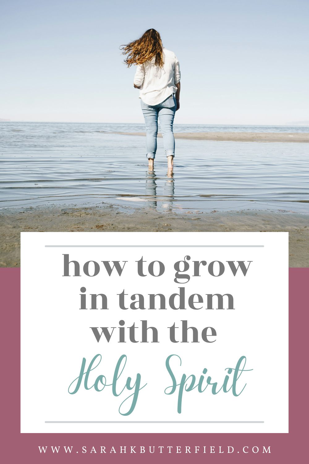 How to Grow in Tandem with the Holy Spirit – Sarah K. Butterfield